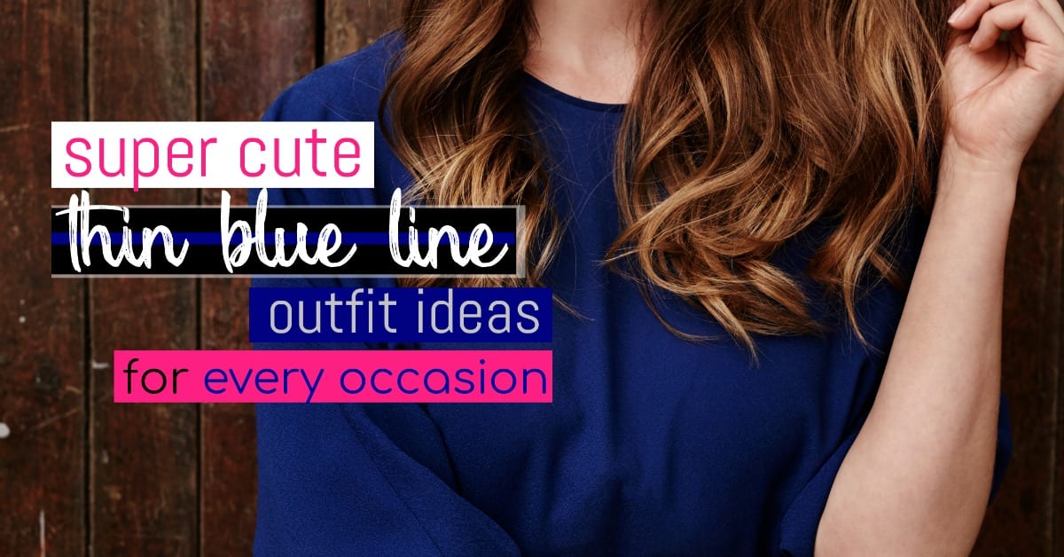 Cute Thin Blue Line Clothing Ideas For Every Occasion - Love and Blues